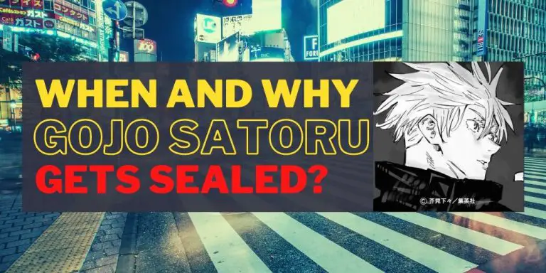 When and why will Gojo Satoru get sealed?