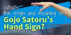 What Is Gojo Satoru’s Hand Sign of Finger Crossed Pose?