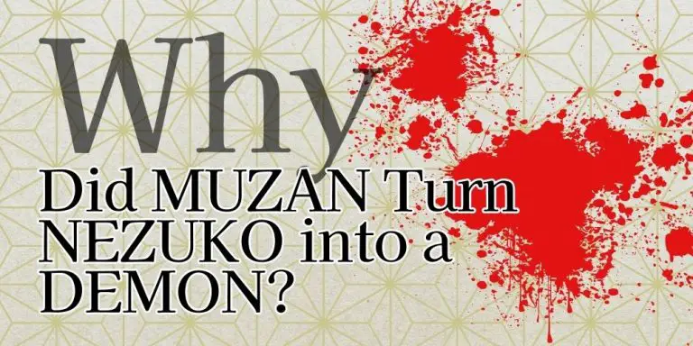 Why Did Muzan Turn Nezuko into a Demon?
