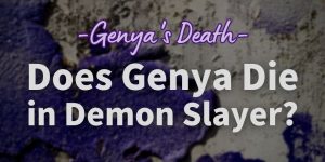 Genya’s Death and Fate: Did He Die in Demon Slayer?
